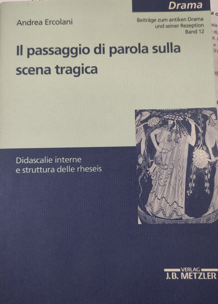 Il passagio di parola sulla scena tragica: Didascalie interne e strutt ...