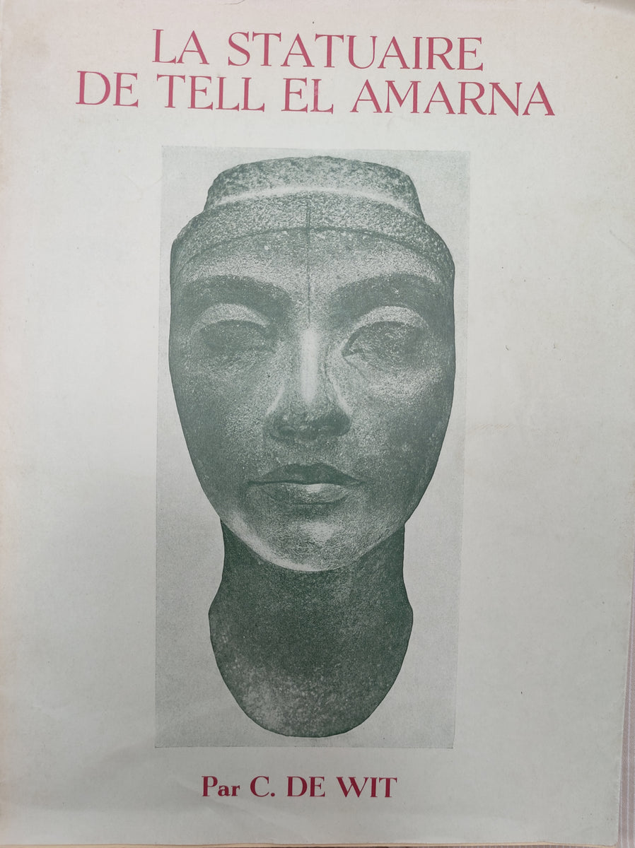 La Statuaire de Tell El Amarna. – Antinoë