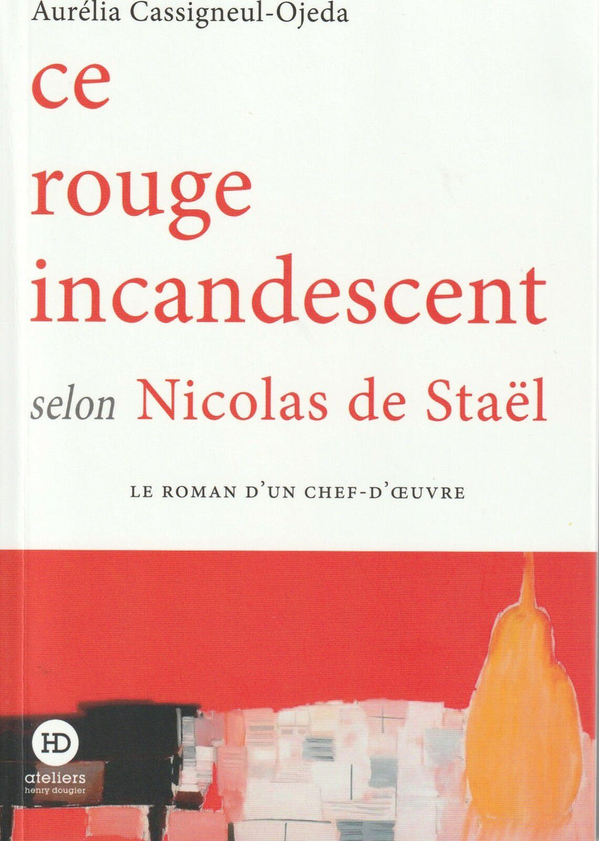 Ce rouge incandescent selon Nicolas de Staël. – Antinoë